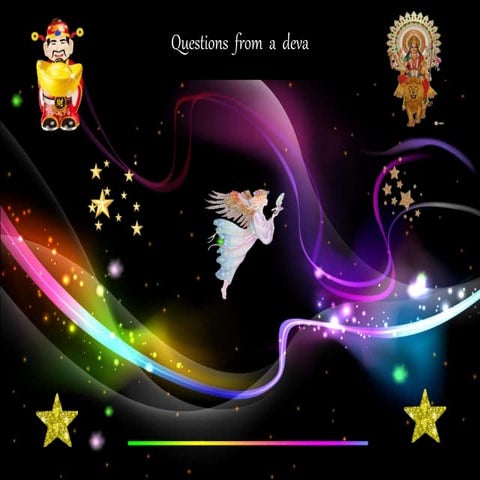 Questions From a Deva | PPT