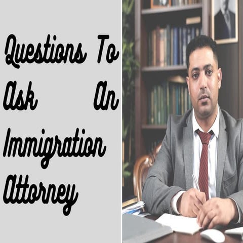 Questions to ask an immigration attorney | PDF