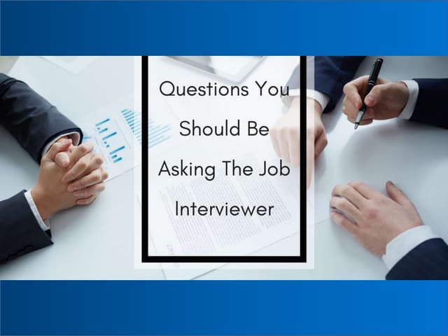 15 Questions To Ask Your Interviewer