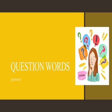 QUESTION WORDS for primary and secondary.pptx