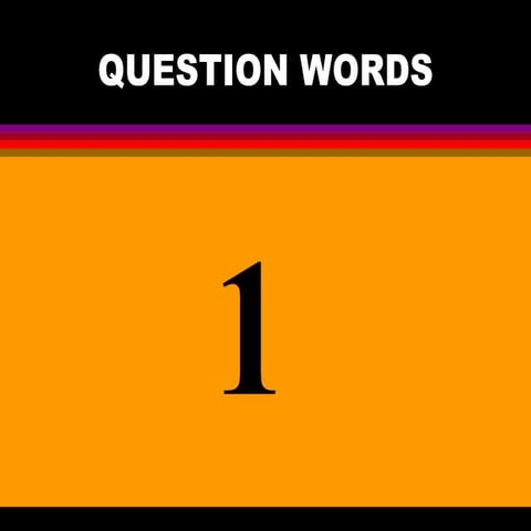 Question Words 1 - Learn | PPT