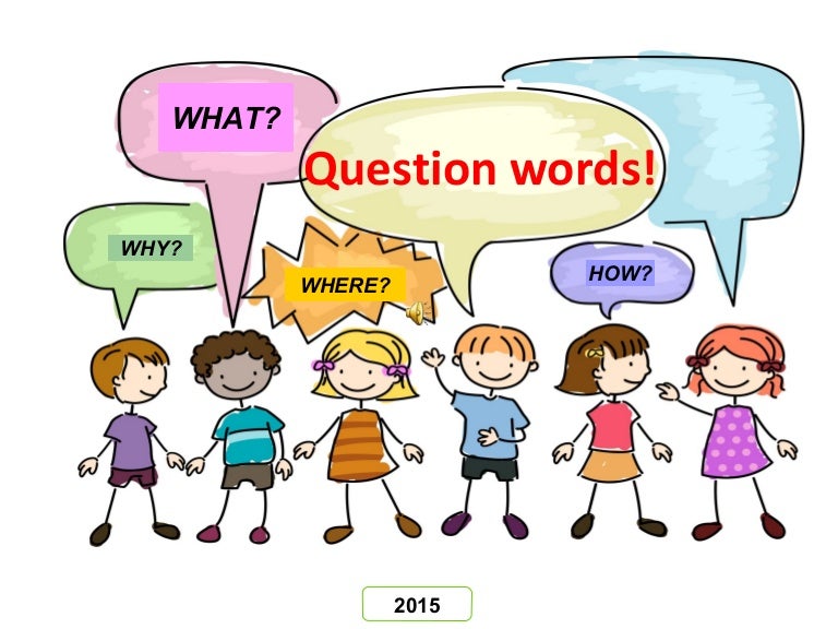 Question Words For Little Kids question-words-for-little-kids