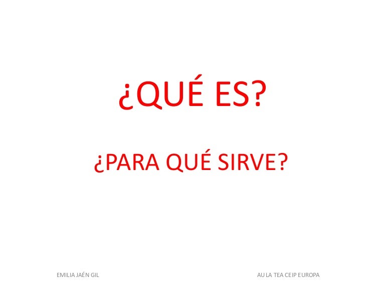 Qué es y para qué sirve