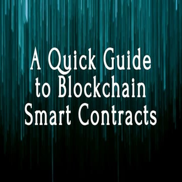 Quick Guide to Blockchain Smart Contracts | PPT