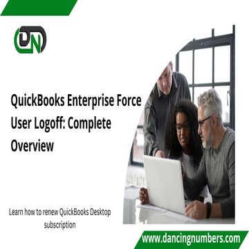 QuickBooks Enterprise Force User Logoff Complete Overview .pptx