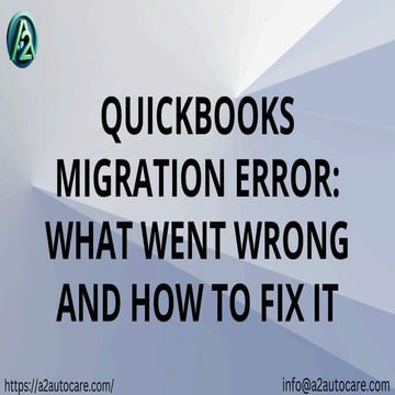 QuickBooks Migration Error: What Went Wrong and How to Fix It | PPT