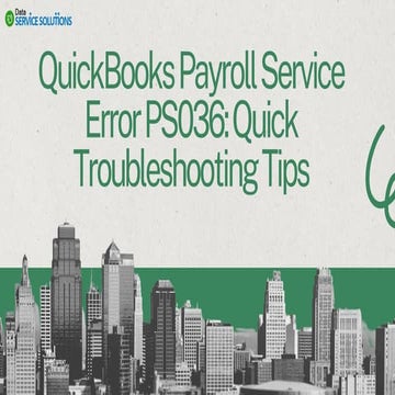 QuickBooks Payroll Service Error PS036 Quick Troubleshooting Tips.pdf