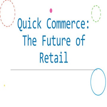 Quick Commerce: The Future of Retail Industry | PDF