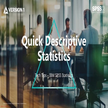 Quick Descriptives in IBM SPSS Statistics.pptx