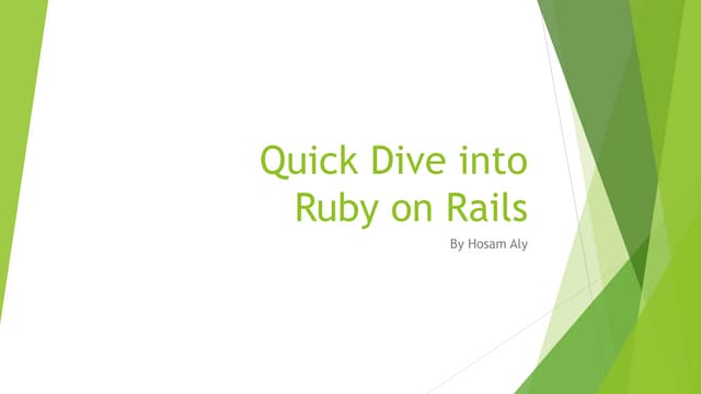Quick dive into Ruby on Rails | PPT Quick dive into Ruby on Rails | PPT