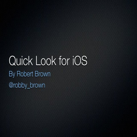 Quick Look for iOS | PPT