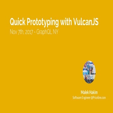 Quick prototyping with VulcanJS | PPTX | Databases | Computer Software and Applications