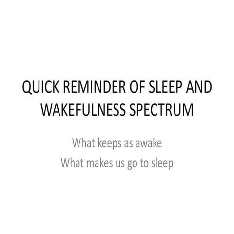 Quick reminder of sleep and wakefulness spectrum | PPTX