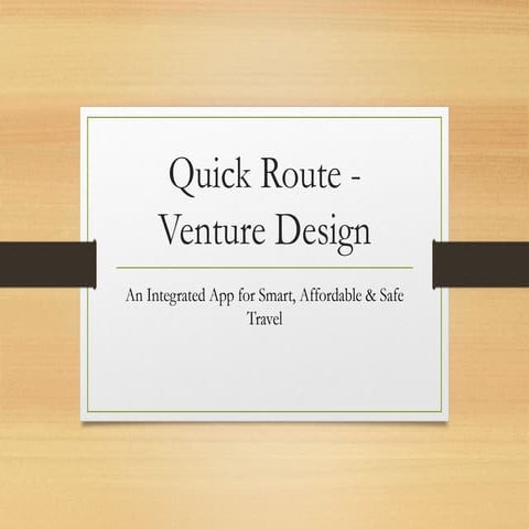 Quick_Route_Venture_Design.pptx Good for learning business | PPTX