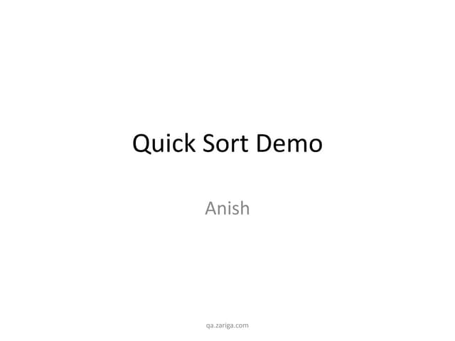 Quick sort demo | PPTX | Technology & Computing Quick sort demo | PPTX | Technology & Computing