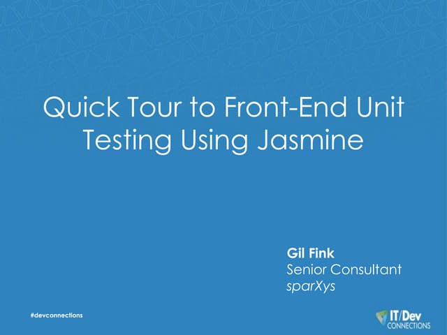 Quick tour to front end unit testing using jasmine | PPT Quick tour to front end unit testing using jasmine | PPT