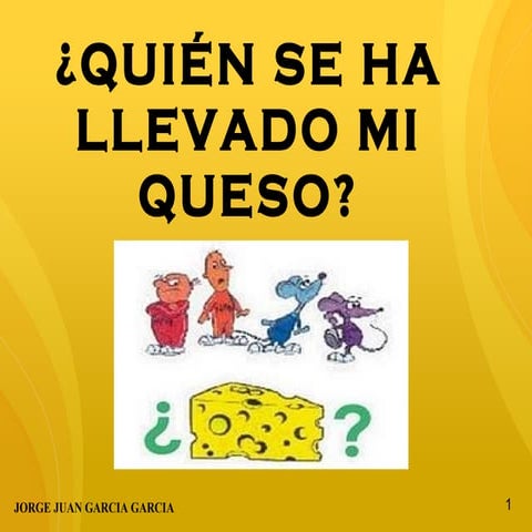 Quien se ha llevado mi queso | PPT