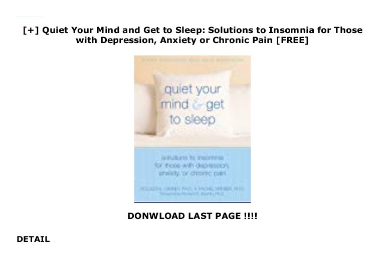Quiet Your Mind and Get to Sleep: Solutions to Insomnia for Those…