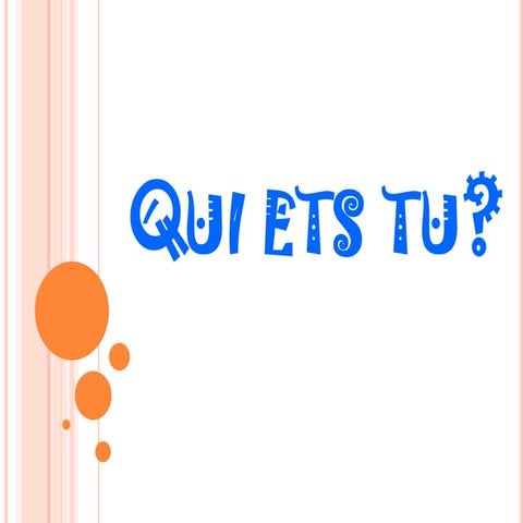 Qui Ets Tu | PPT