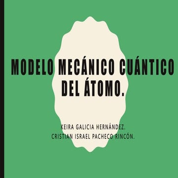 Quimica ---Modelo mecánico cuántico.pptx