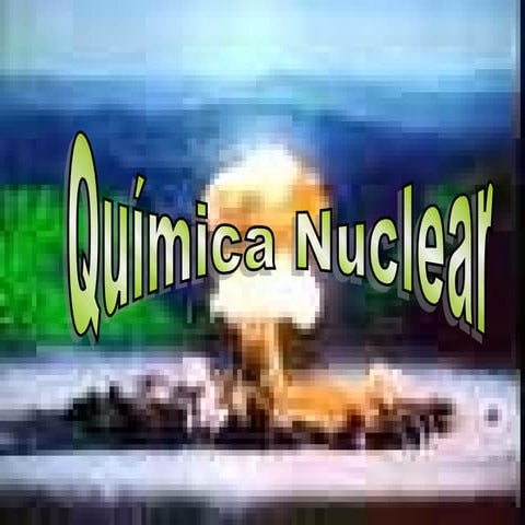 Quimica nuclear | PPT