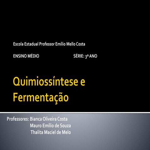 Quimiossíntese e fermentação | PPTX