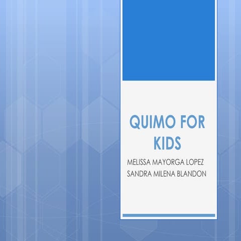 Quimo for kids | PPTX