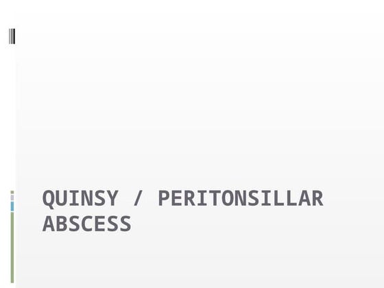Peritonsillar abscess | PPTX | Ear, Nose and Throat Conditions ...