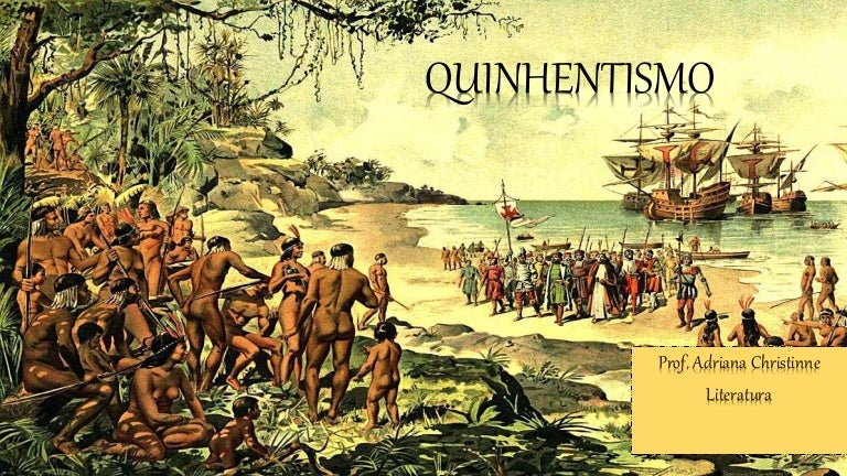 Quinhentismo - Literatura de Informação
