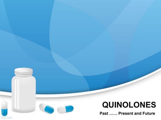 Quinolones | PPTX | Infectious Diseases | Diseases and Conditions