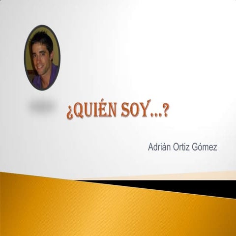 Presentación quién soy yo 2011 | PPTX