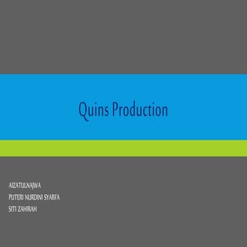 Quins production | PPT