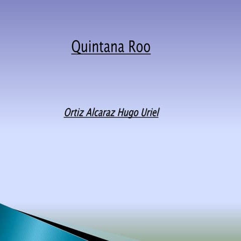 7 quintana roo-genesis escobedo | PPTX