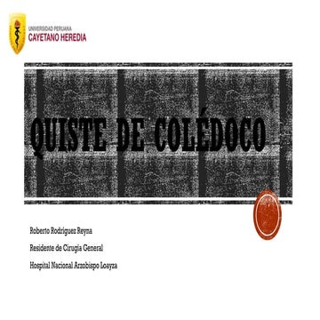 QUISTE DE COLÉDOCO: Clasificación de Todani | PPTX