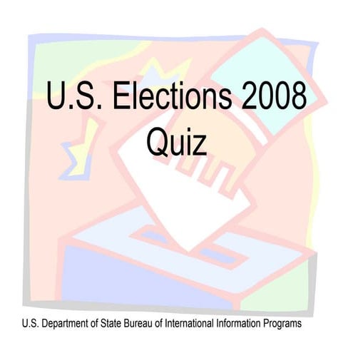 Quiz for US Presidential Elections | PDF | Elections | Politics