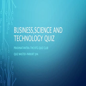 BUSINESS AND TECHNOLOGY QUIZ-IIITG | PPTX