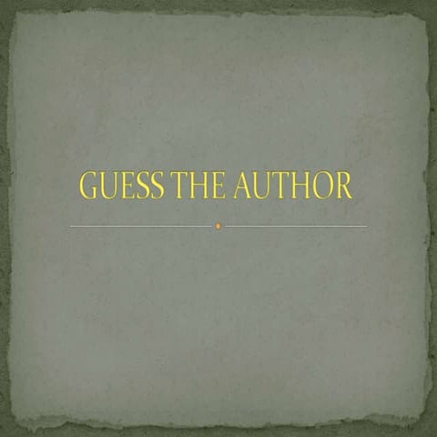Quiz guess the author | PPTX