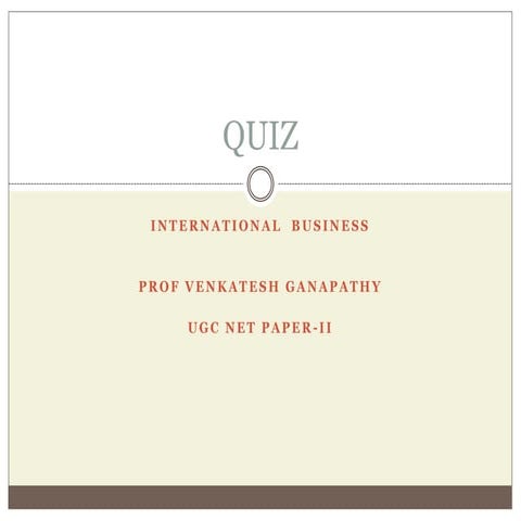 Quiz International Business - For UGC Net | PPT