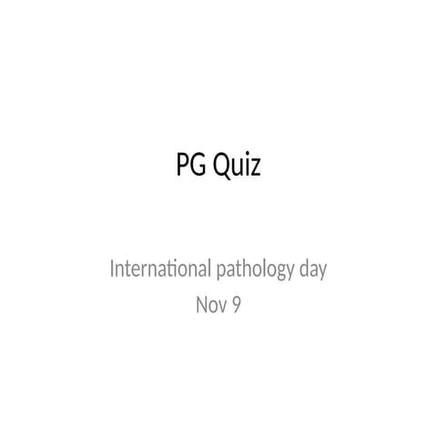 PG quiz in pathology on international patho | PPTX