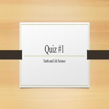 Quiz #1 Earth and Life POWERPOINT AMEN .pptx