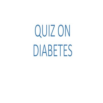 Quiz%20on%20diabetes%20Questions.pptx