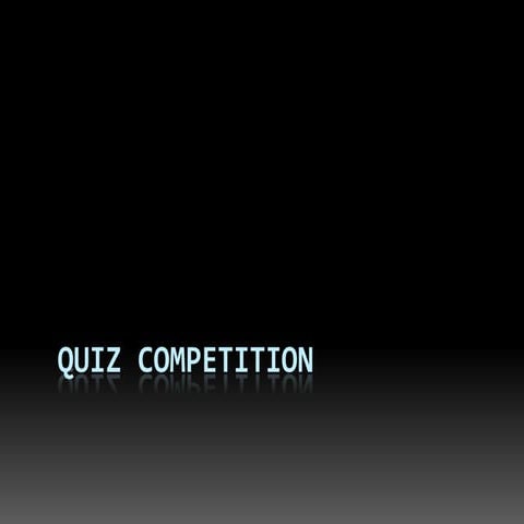 Quiz cometititon | PPT