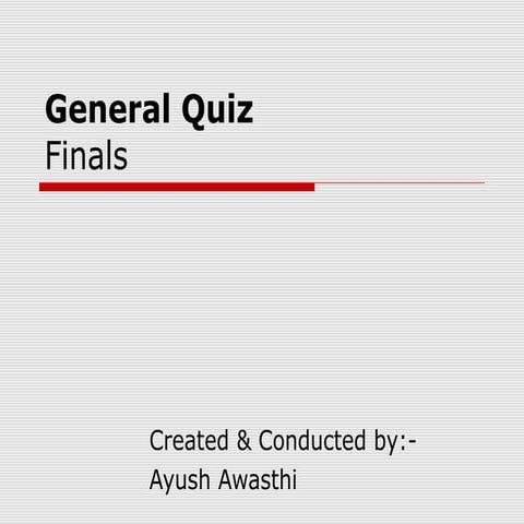 General Quiz finals | PPT