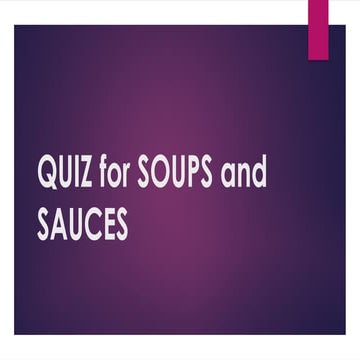 QUIZ for SOUPS and SAUCES. PowerPoint presentation | PPTX