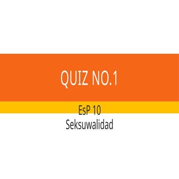 Quiz no . 1 ESP GRADE 10 seksuwalidad.pptx
