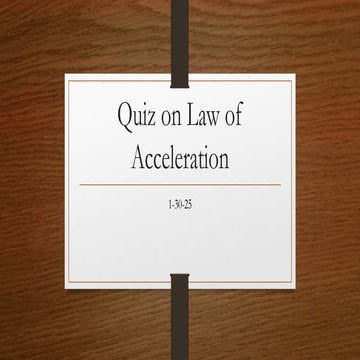 Quiz on Law of Acceleration 10 items.pptx