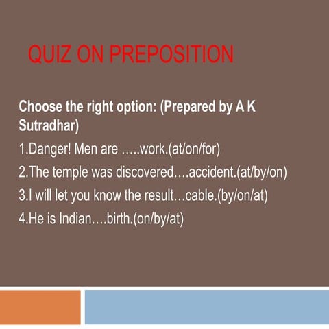 Quiz on preposition by A K Sutradhar PGT English JNV Dalkhola pin ...