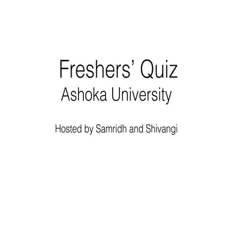Ashoka University Freshers' Quiz 2015 Prelims | PPT