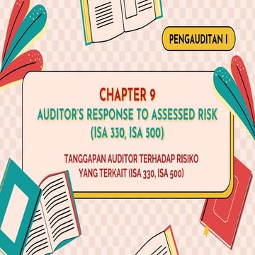 SUMMARY CH-9 AUDITOR'S RESPONSE TO ASSESSED RISK ( ISA 330, ISA 300) | PPTX