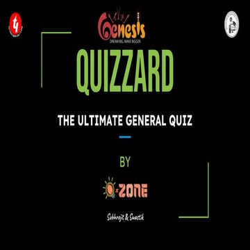GENESIS 2024 | QUIZZARD : A SIMPLE GENRAL QUIZ | PPTX